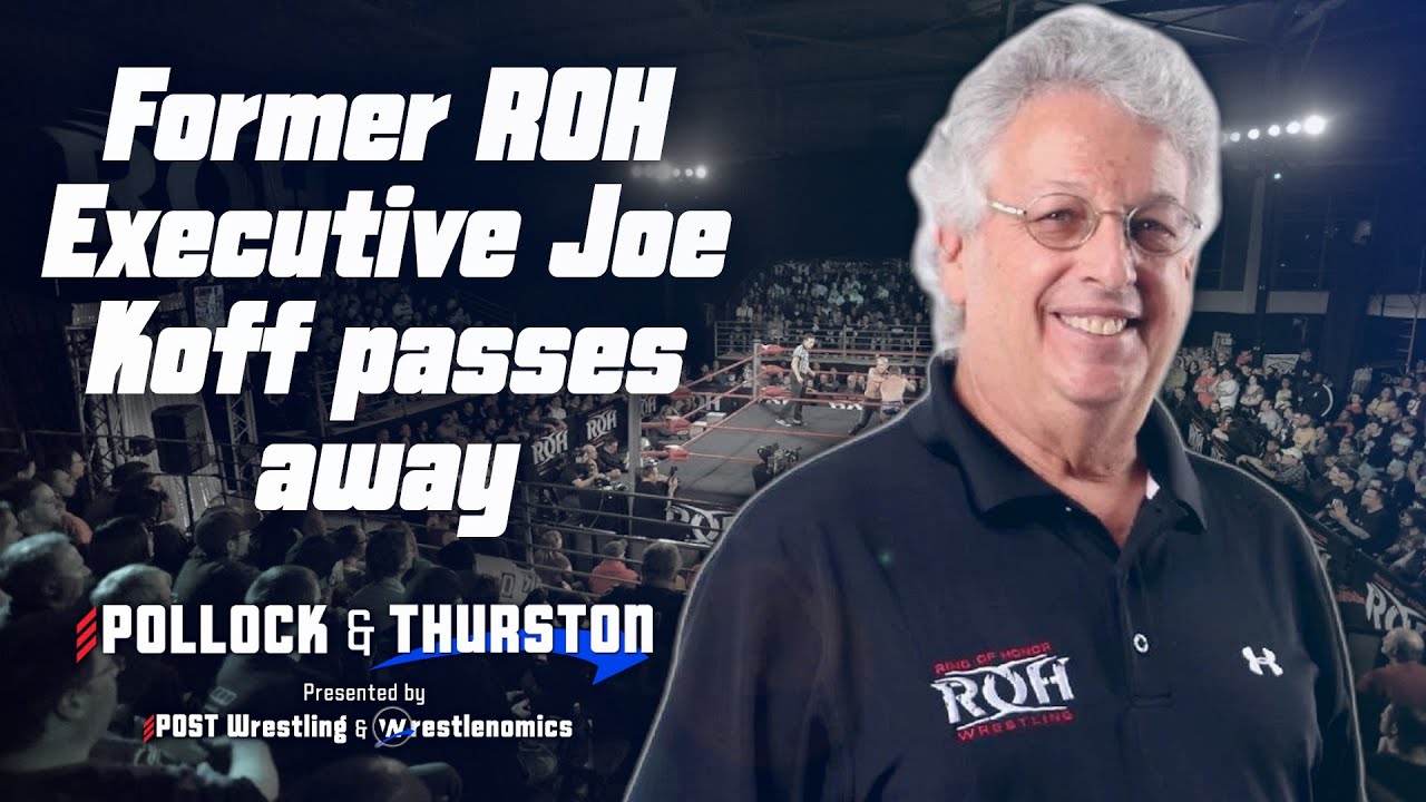 Former ROH COO Joe Koff passes away | POST x Wrestlenomics - Wrestlenomics